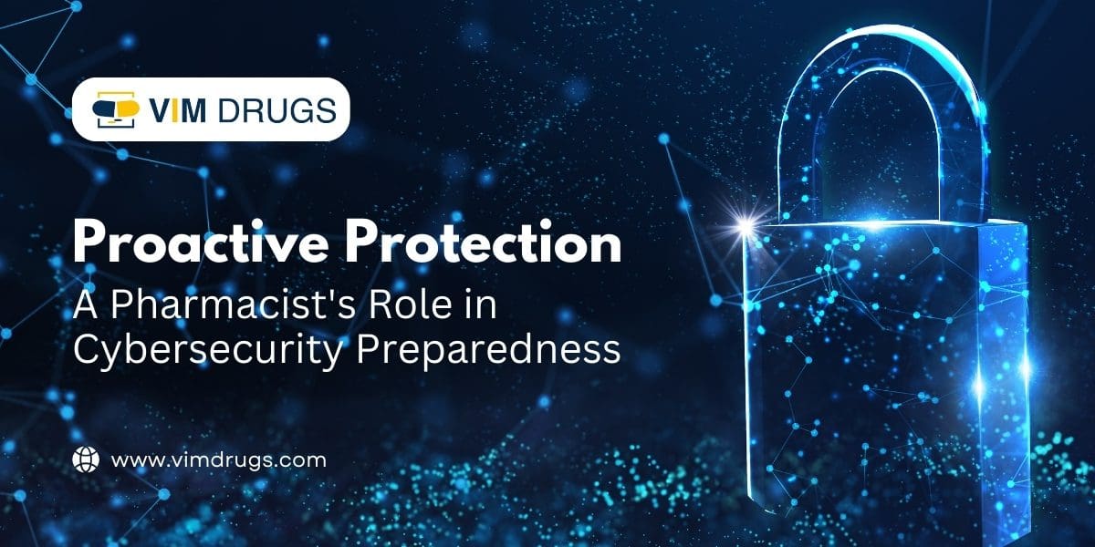 Proactive Protection: Pharmacist Role in Cybersecurity